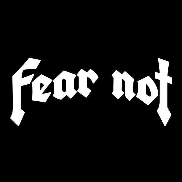 Fear not mentality